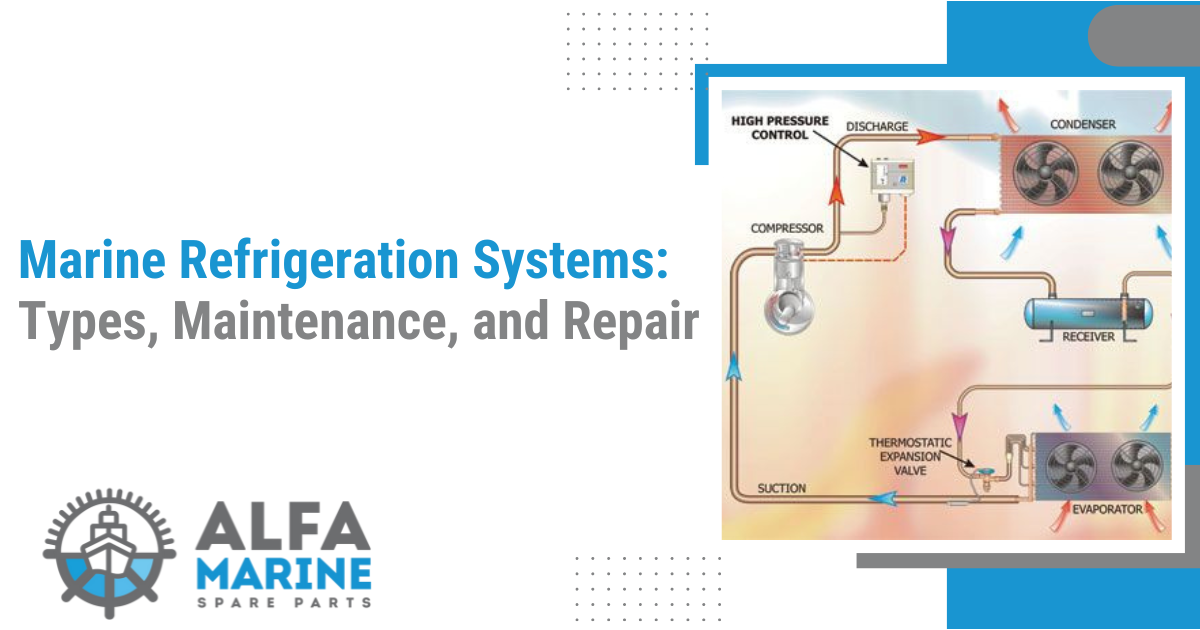 Marine Refrigeration Systems: Types, Maintenance, and Repair | | AlfaMarine SpareParts
