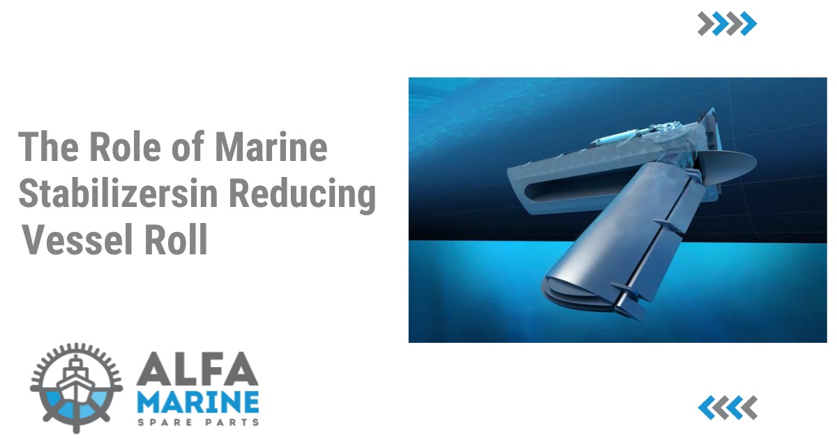 The Role of Marine Stabilizers in Reducing Vessel Roll | | AlfaMarine ...