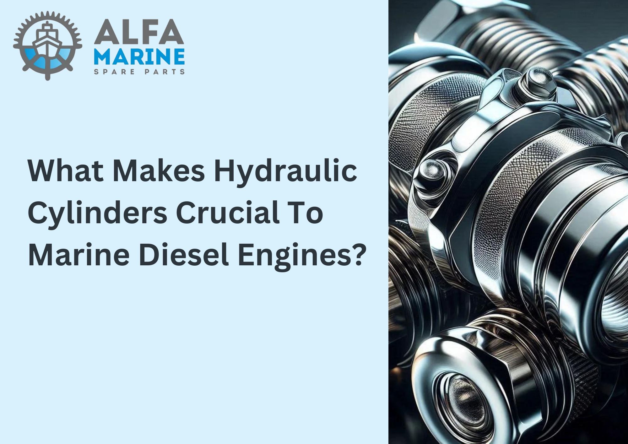 What Makes Hydraulic Cylinders Crucial To Marine Diesel Engines?